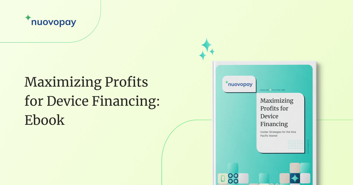 Maximize Your Device Financing Profits|Insights for Asia | NuovoPay